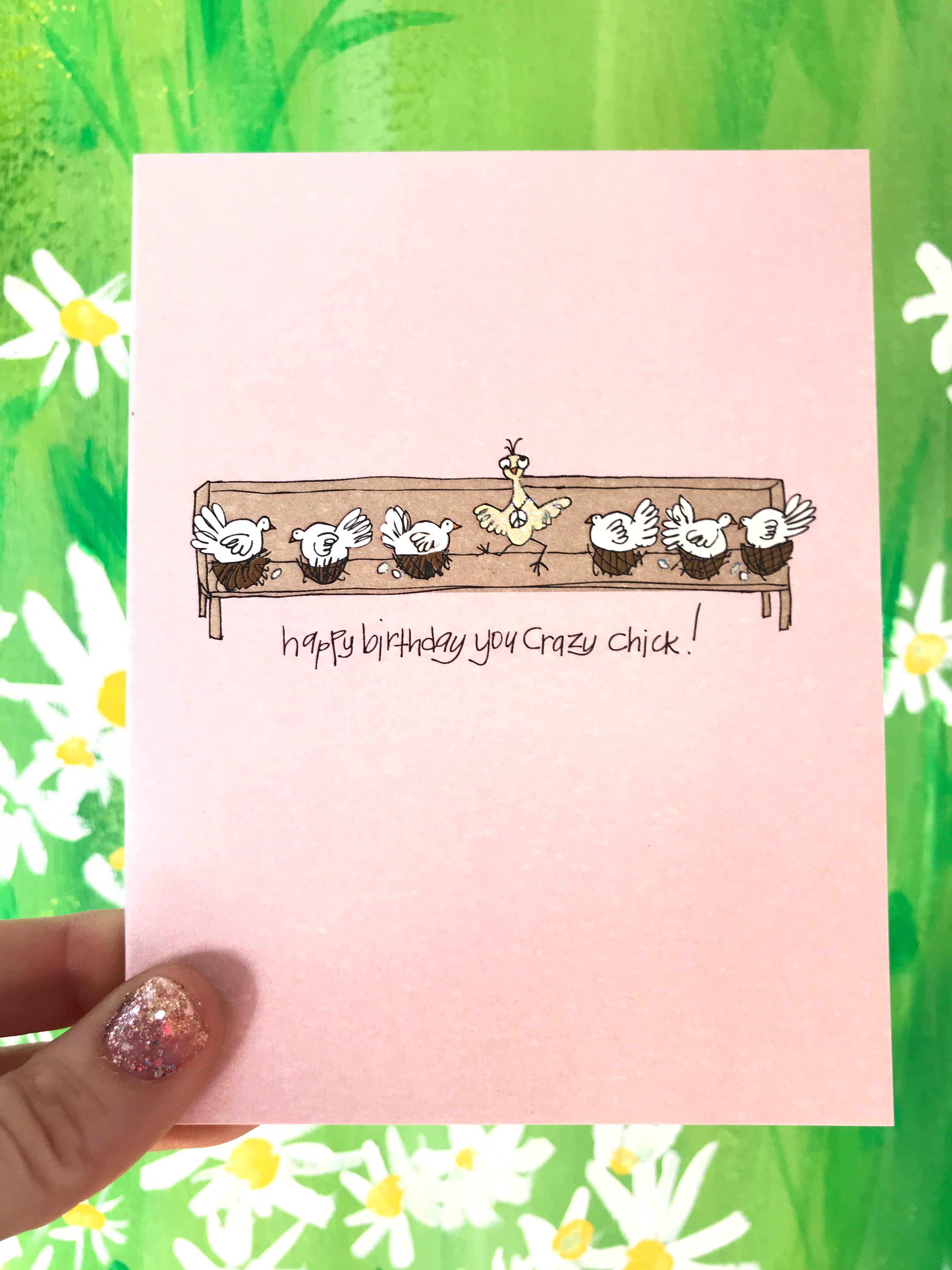 Happy birthday you crazy chick – Jenny Sweeney Designs